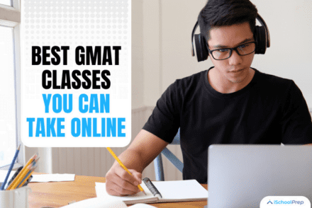Online GMAT classes | Importance and benefits - Blog | iSchoolPrep