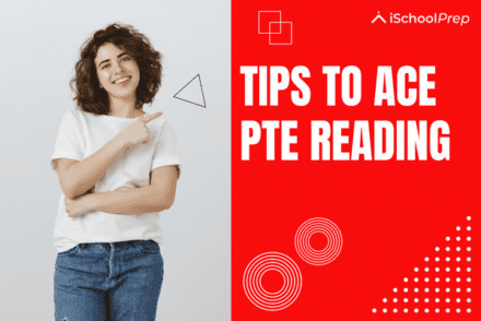 PTE reading | Top 7 tips to ace the PTE test! - Blog | iSchoolPrep