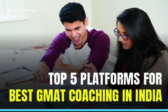 Top 5 platforms for best GMAT coaching in India - Blog | iSchoolPrep