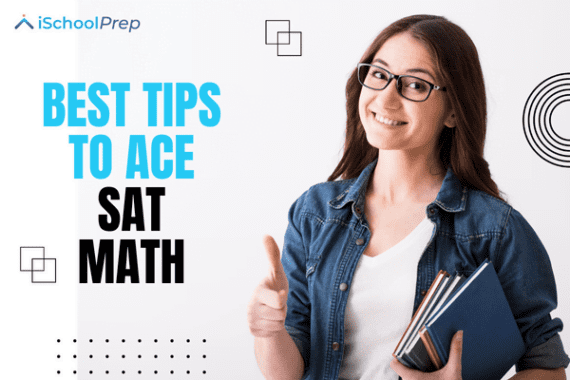 SAT math | 4 effective tips to ace the math section! - Blog | iSchoolPrep