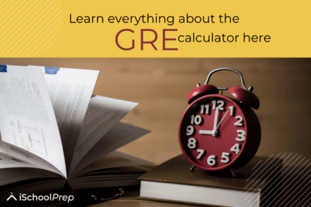 How to Use the GRE Calculator Effectively | Tips & Tricks