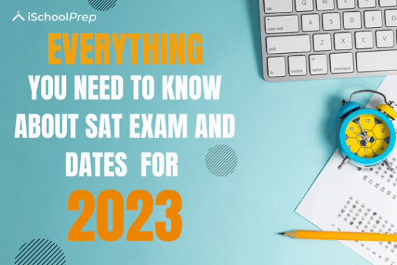 SAT exam dates | A comprehensive overview and more! - Blog | iSchoolPrep