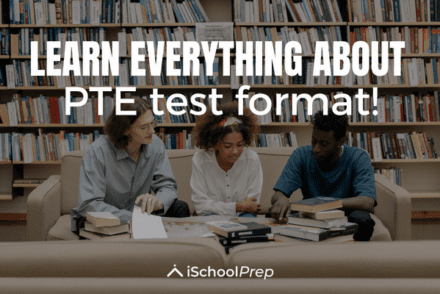 PTE exam format | A section-wise comprehensive guide! - Blog | iSchoolPrep