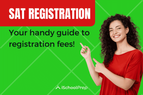 SAT registration | Exam process & fees - Blog | iSchoolPrep