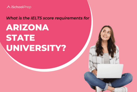 Arizona State University | A guide to understand IELTS score - Blog ...