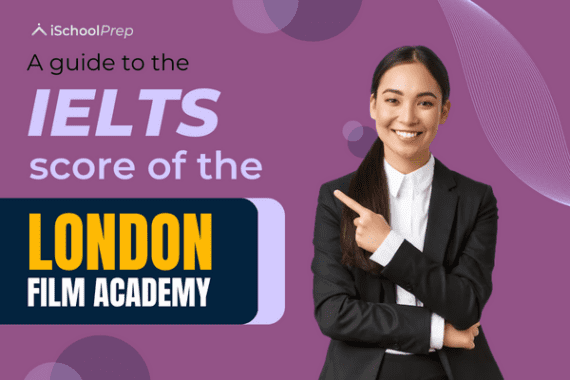 London Film Academy | Achieving the ideal IELTS score - Blog | iSchoolPrep