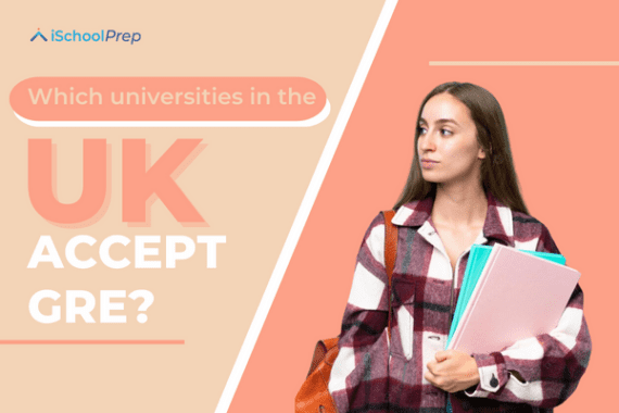 List of UK Universities Accepting GRE Scores | Complete Guide
