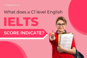 C1 Level English | Know Its Comparison With IELTS Score!