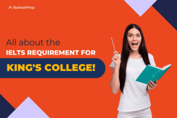 How to master the IELTS requirements for King's College - Blog ...