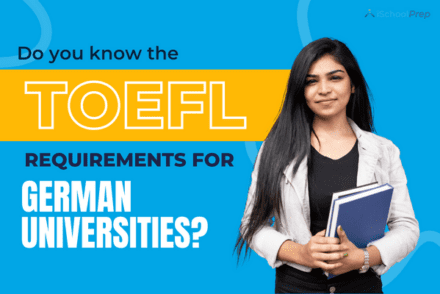 TOEFL requirements for German universities | A handy guide! - Blog | iSchoolPrep