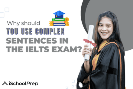 Importance of using complex sentences in the IELTS exam - Blog ...