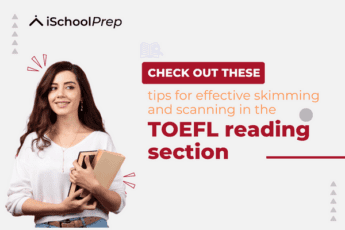 Tips For Effective Skimming And Scanning In TOEFL Reading