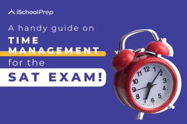 Ace SAT Exam by mastering pacing and time management - Blog | iSchoolPrep