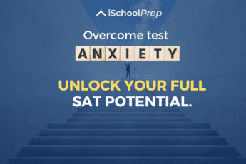 Meaningful Tips to Overcome SAT Test Anxiety and Boost Your Score ...