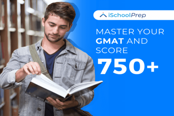 GMAT preparation | Tips to score 750+ - Blog | iSchoolPrep